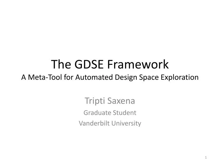 PPT - The GDSE Framework A Meta-Tool for Automated Design Space ...