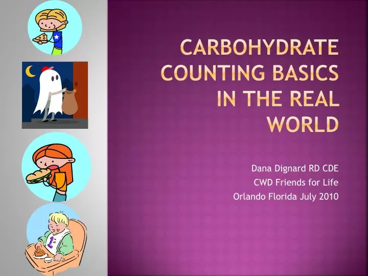PPT - Carbohydrate Counting basics in the Real World PowerPoint Presentation - ID:823116