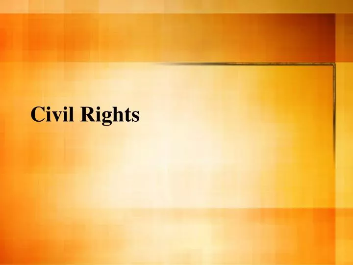 PPT - Civil Rights PowerPoint Presentation, free download - ID:824120