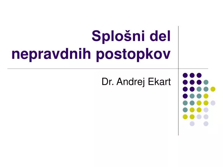 PPT - Splošni del nepravdnih postopkov PowerPoint Presentation, free ...