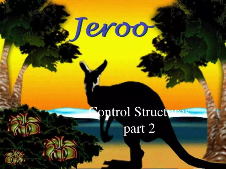 PPT - Control Structures part 2 PowerPoint Presentation, free download ...