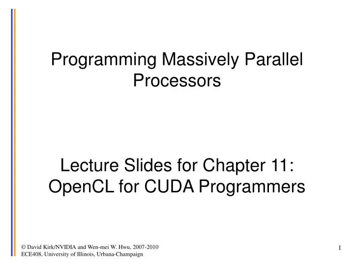 Ppt Programming Massively Parallel Processors Lecture Slides For Chapter 11 Opencl For Cuda