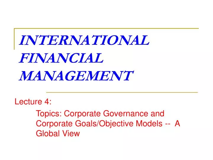 PPT - INTERNATIONAL FINANCIAL MANAGEMENT PowerPoint Presentation, free ...