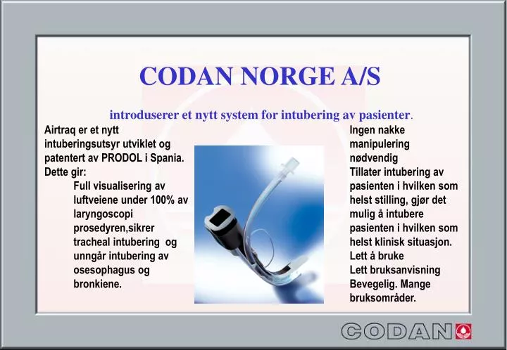 PPT - CODAN NORGE A/S introduserer et nytt system for intubering av ...