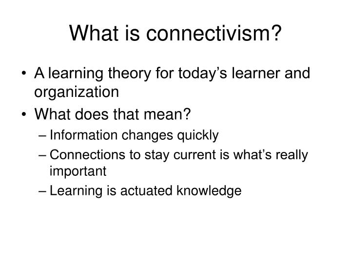 PPT - Connectivism PowerPoint Presentation - ID:826744