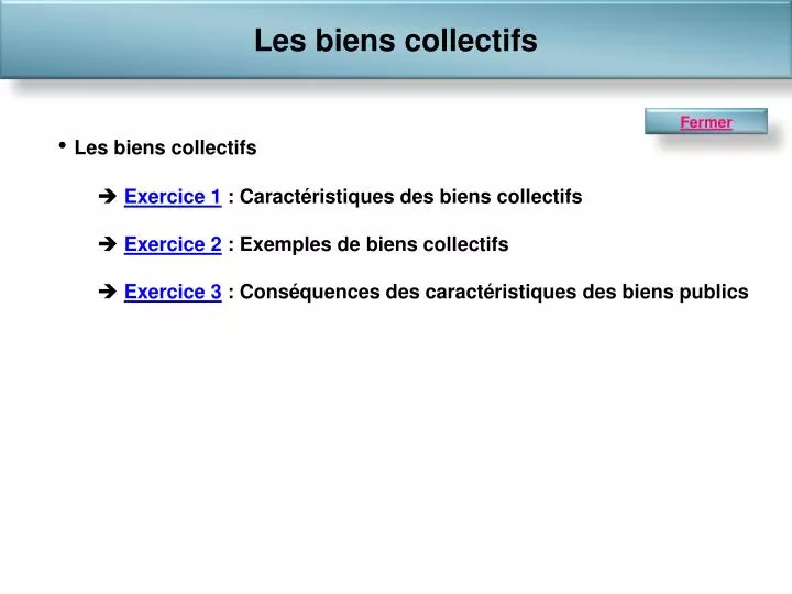 PPT - Les biens collectifs Exercice 1 : Caractéristiques des biens ...