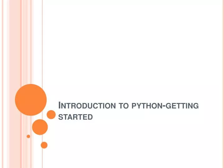 PPT - Introduction to python-getting started PowerPoint Presentation, free download - ID:827371