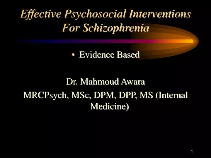 PPT - Effective Psychosocial Interventions For Schizophrenia PowerPoint ...