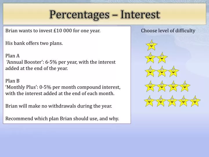 PPT - Percentages – Interest PowerPoint Presentation, free download ...