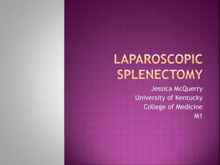 PPT - Laparoscopic Splenectomy PowerPoint Presentation, free download ...