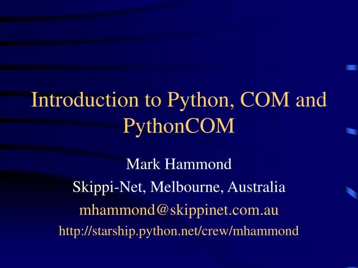 Ppt Introduction To Python Com And Pythoncom Powerpoint Presentation Id829546