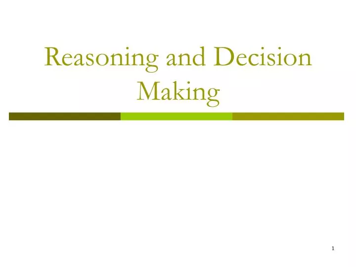 PPT - Reasoning and Decision Making PowerPoint Presentation, free ...
