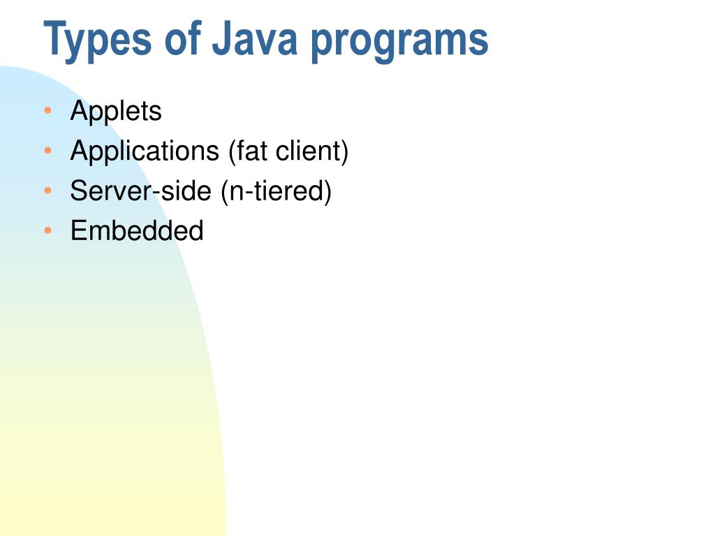 PPT - Types of Java programs PowerPoint Presentation, free download ... PPT - Types of Java programs PowerPoint Presentation, free download ...