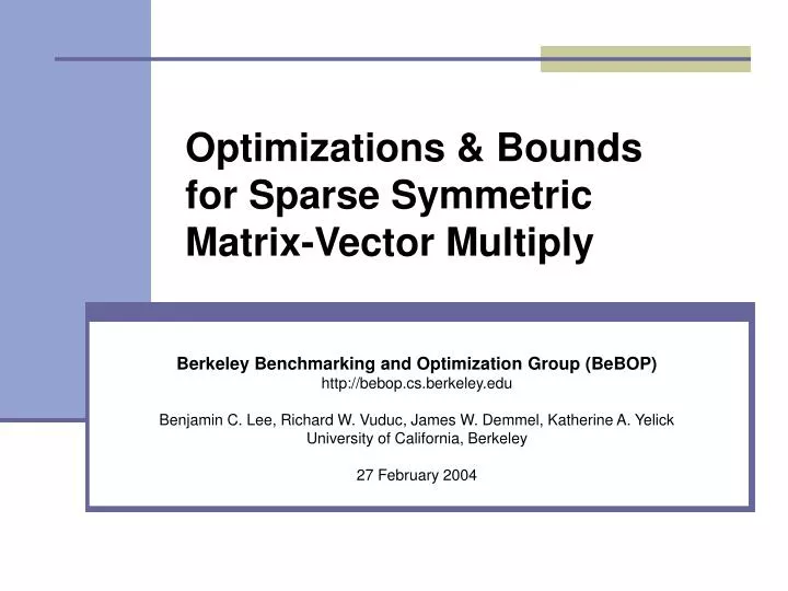 Ppt Optimizations And Bounds For Sparse Symmetric Matrix Vector Multiply Powerpoint Presentation