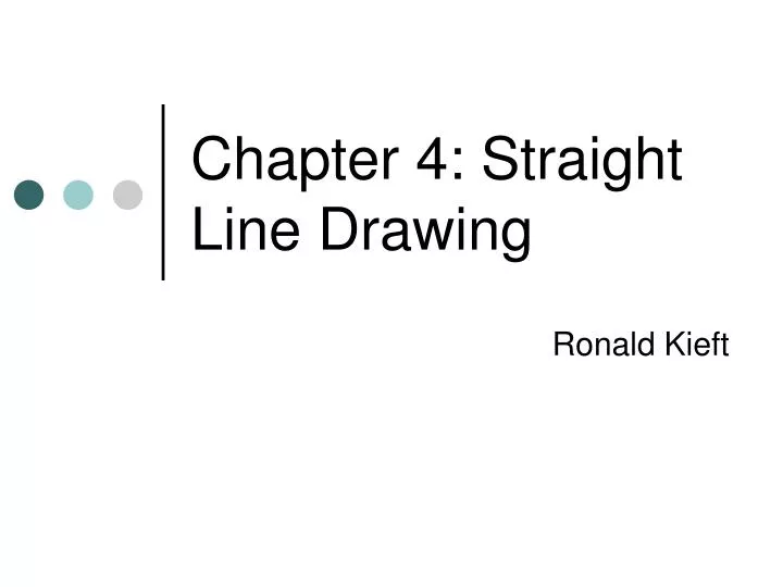 PPT - Chapter 4: Straight Line Drawing PowerPoint Presentation, free ...