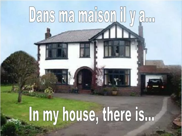 PPT - Dans ma maison il y a... PowerPoint Presentation, free download ...