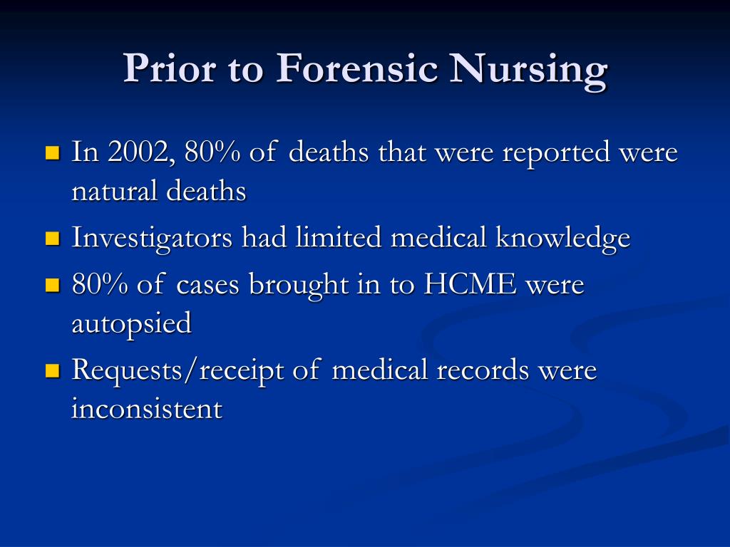 PPT - The Role of the Forensic Nurse in the Medicolegal Death ...