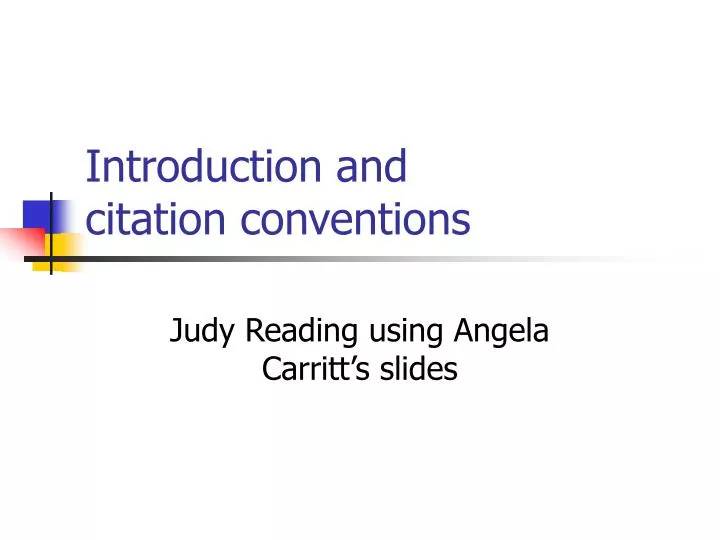 PPT - Introduction and citation conventions PowerPoint Presentation ...
