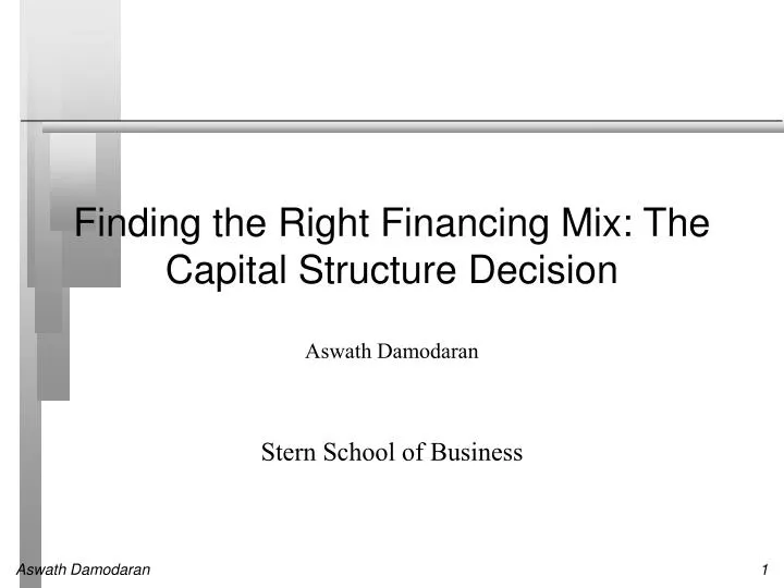 PPT - Finding the Right Financing Mix: The Capital Structure Decision ...