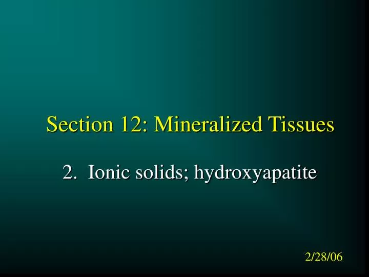 PPT - Section 12: Mineralized Tissues PowerPoint Presentation, free ...