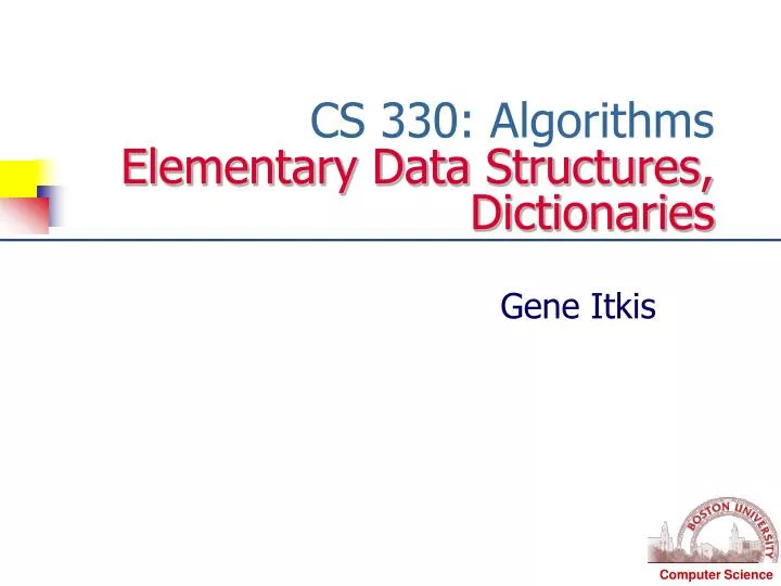 Ppt Cs 330 Algorithms Elementary Data Structures Dictionaries 0582