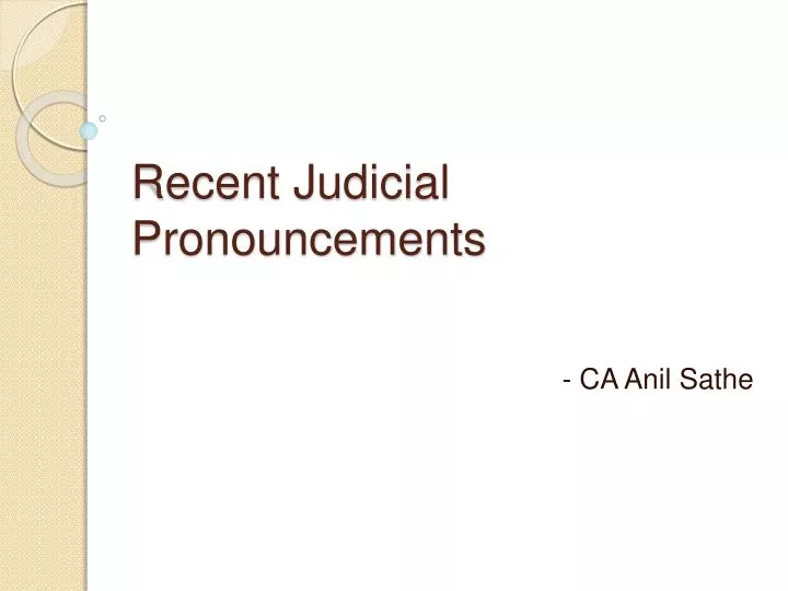 PPT - Recent Judicial Pronouncements PowerPoint Presentation, free ...