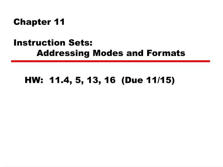 PPT - Chapter 11 Instruction Sets: Addressing Modes and Formats PowerPoint Presentation - ID:835842