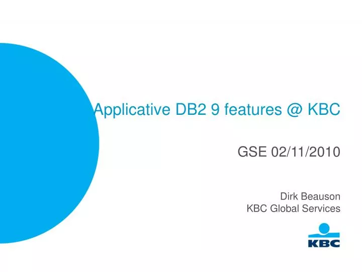 PPT - Applicative DB2 9 features @ KBC PowerPoint Presentation, free ...