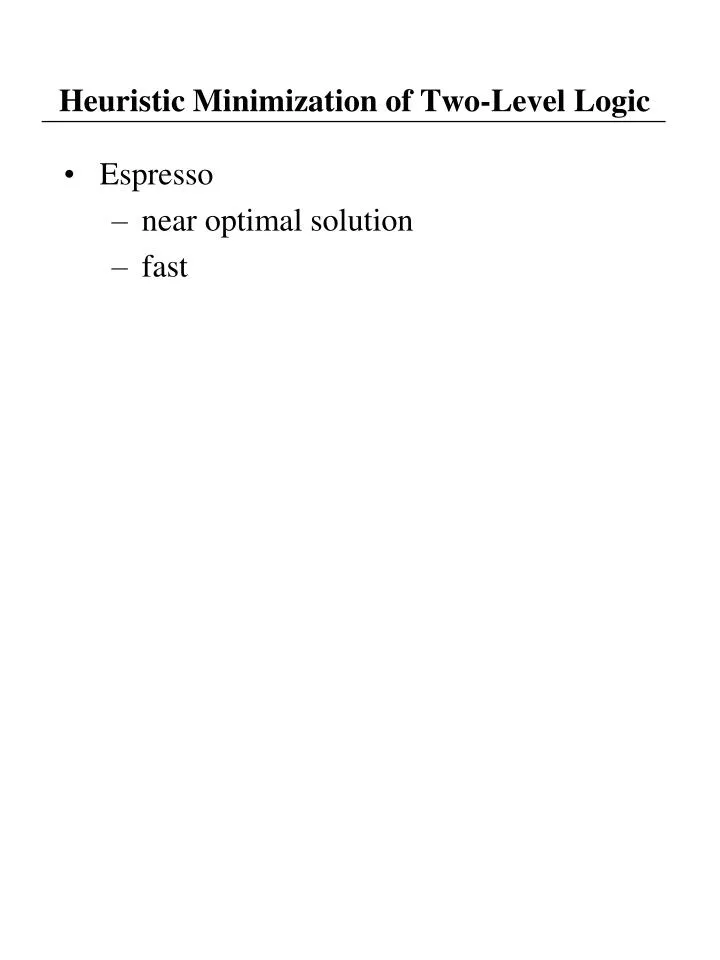 PPT - Heuristic Minimization of Two-Level Logic PowerPoint Presentation ...
