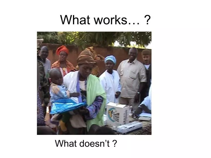 PPT - What works… ? PowerPoint Presentation, free download - ID:836319