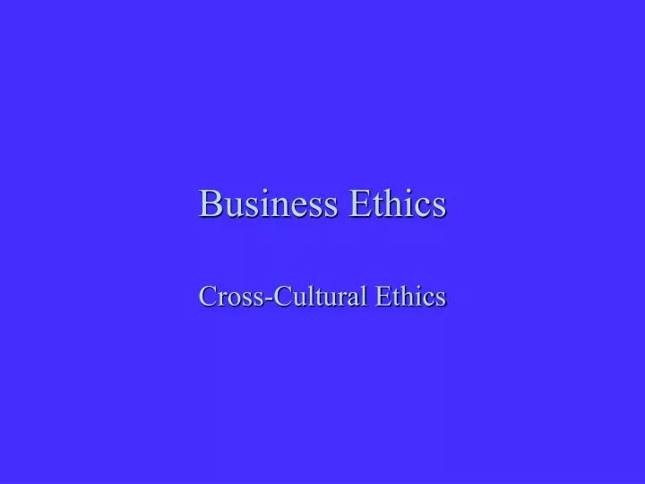 PPT - Business Ethics PowerPoint Presentation, free download - ID:836859