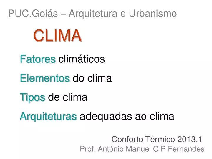 PPT - Fatores climáticos Elementos do clima Tipos de clima Arquiteturas adequadas ao clima ...