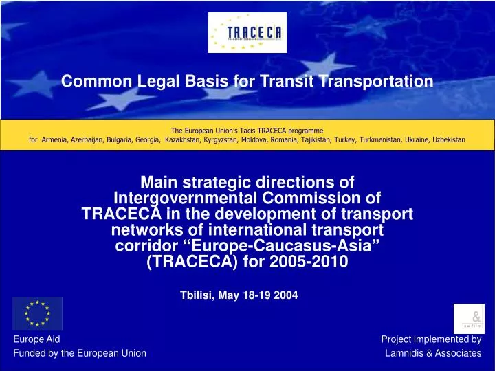 PPT - The European Union ’ s Tacis TRACECA programme PowerPoint ...