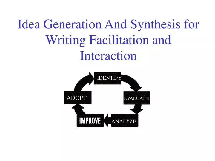 PPT - Idea Generation And Synthesis for Writing Facilitation and ...