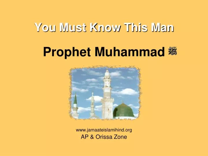 PPT - You Must Know This Man Prophet Muhammad PowerPoint Presentation ...