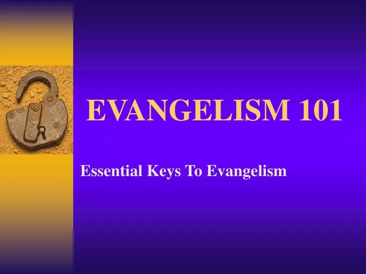 PPT - EVANGELISM 101 PowerPoint Presentation, free download - ID:838761