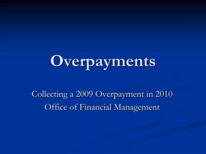 PPT - Overpayments PowerPoint Presentation, free download - ID:838917