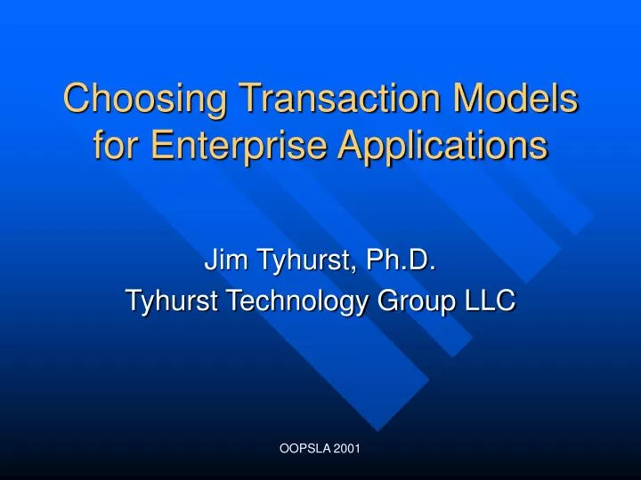 PPT - Choosing Transaction Models for Enterprise Applications ...