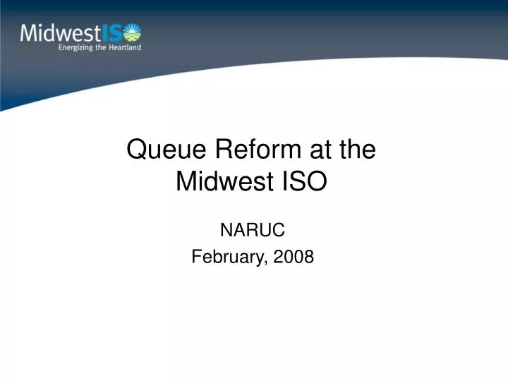 PPT - Queue Reform at the Midwest ISO PowerPoint Presentation, free ...