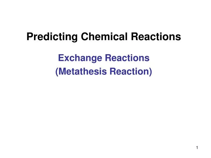 PPT - Predicting Chemical Reactions PowerPoint Presentation, free ...