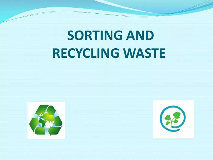 PPT - sorting and recycling waste PowerPoint Presentation, free ...