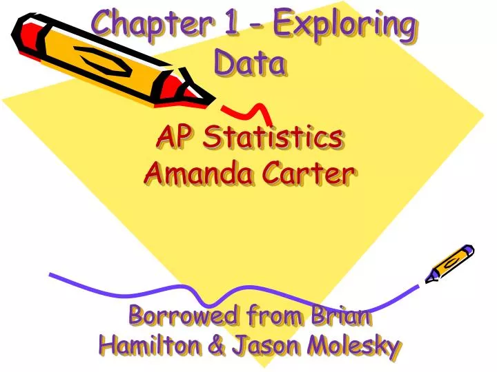 PPT - Chapter 1 - Exploring Data AP Statistics Amanda Carter Borrowed ...