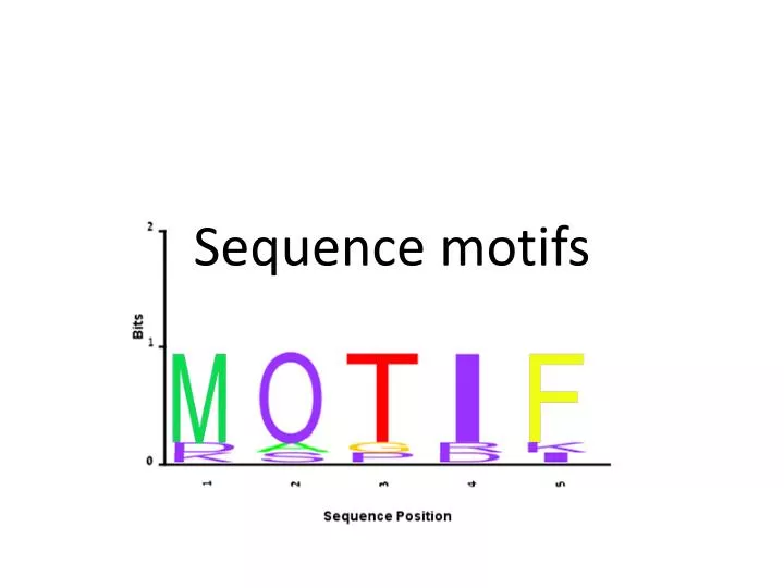 PPT - Sequence motifs PowerPoint Presentation, free download - ID:843573