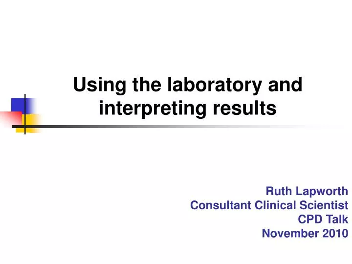 PPT - Using the laboratory and interpreting results PowerPoint ...
