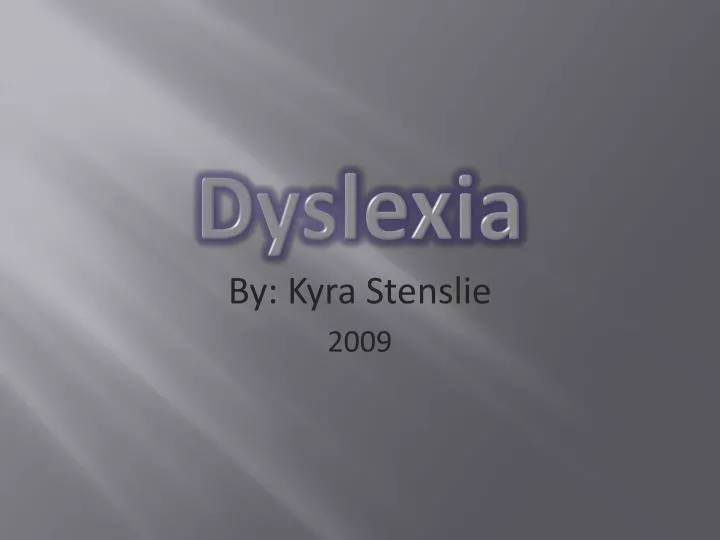 Ppt Dyslexia Powerpoint Presentation Free Download Id 844548