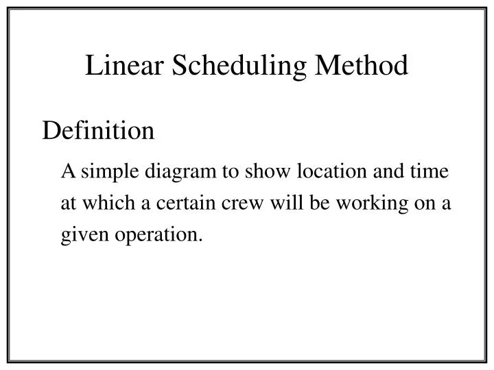 PPT - Linear Scheduling Method PowerPoint Presentation, free download ...