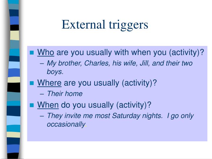 Examples Of Internal Triggers