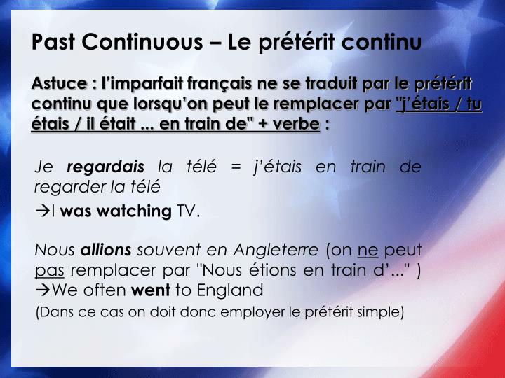 PPT - Past Simple – Past Continuous Emploi du prétérit en anglais ...