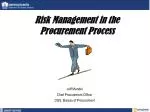 PPT - Risk Management in the Procurement Process PowerPoint ...