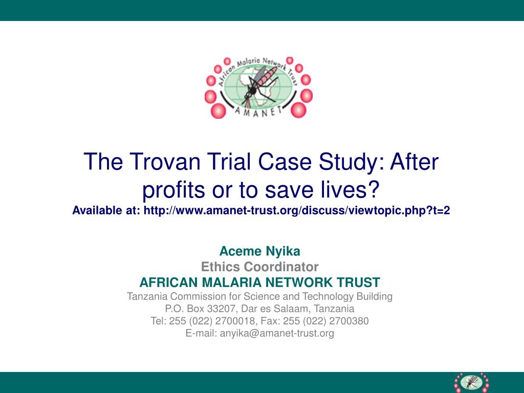 PPT - The Trovan Trial Case Study: After profits or to save lives ...
